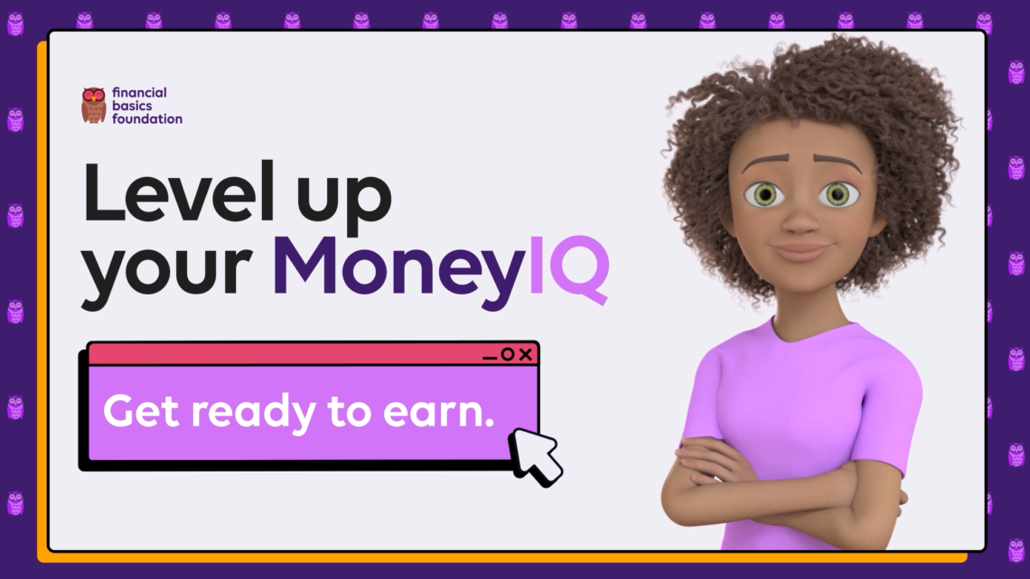 MoneyIQ: Earning videos | Financial Basics Foundation